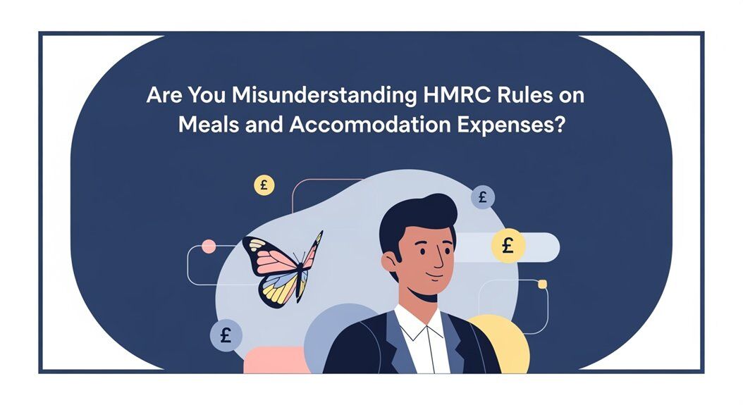 Are You Misunderstanding HMRC Rules on Meals and Accommodation Expenses ...